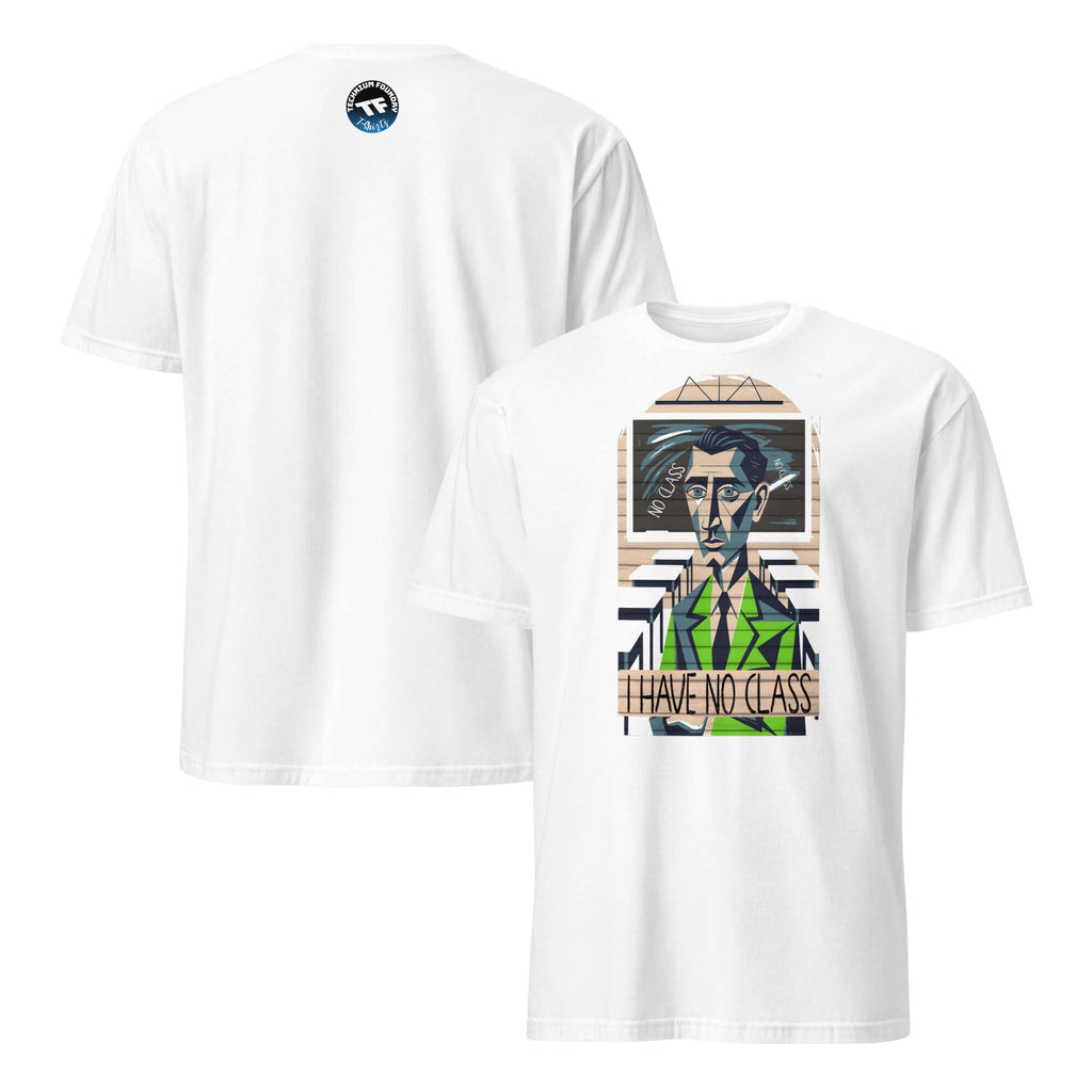 I Have No Class T-Shirt | Humor Apparel